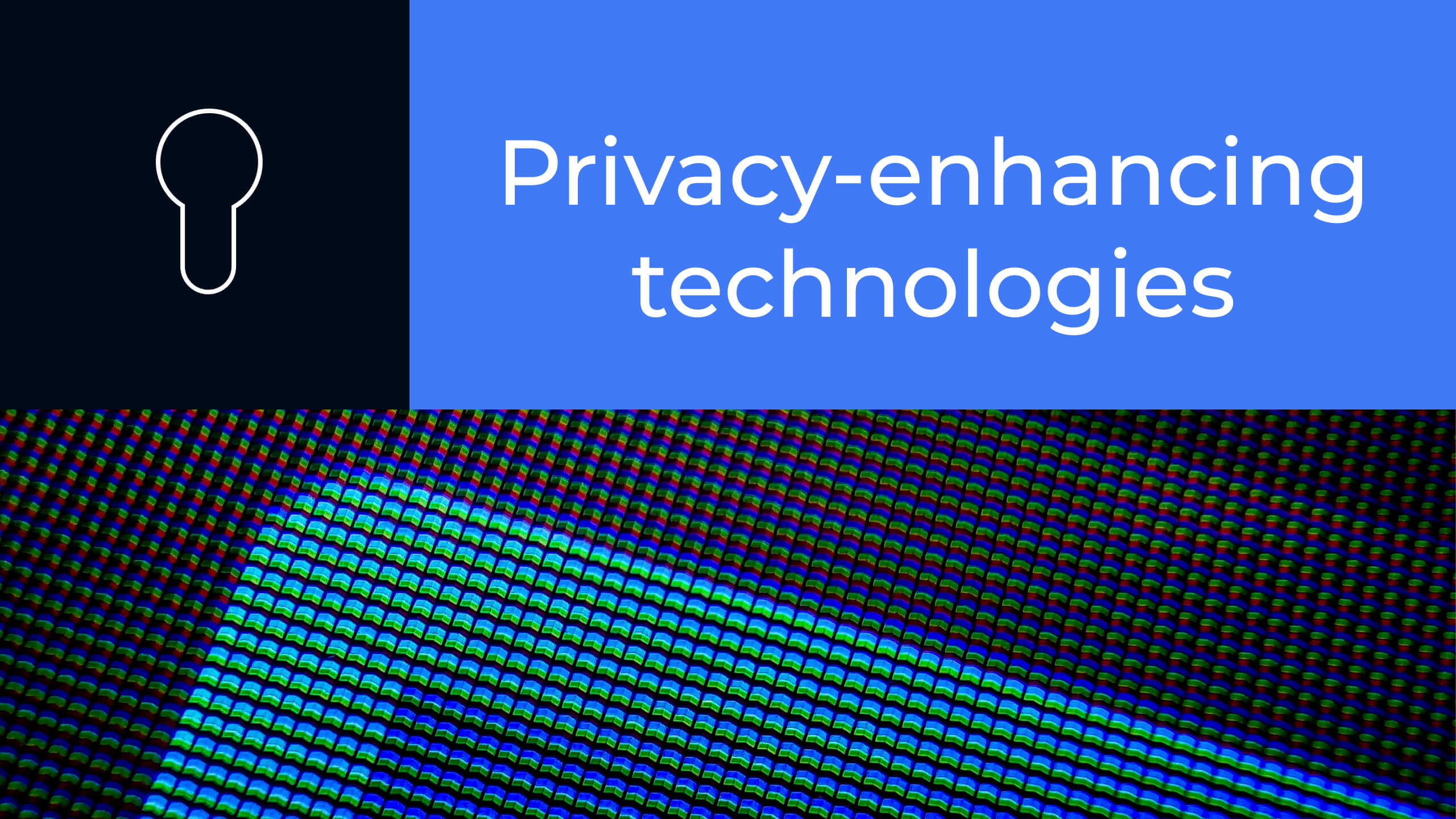 What are privacy-enhancing technologies?